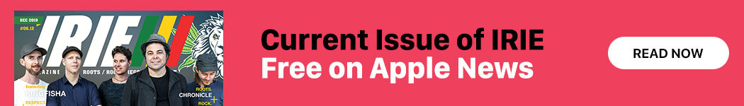 Reggae Magazine | IRIE | the Best of Roots Rock Reggae Music