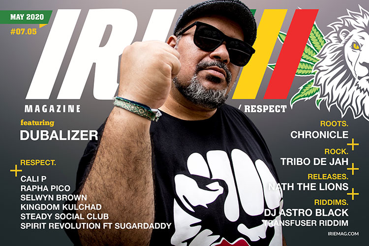 IRIE | Reggae Magazine - May 2020 - Dubalizer | Irie™ Magazine