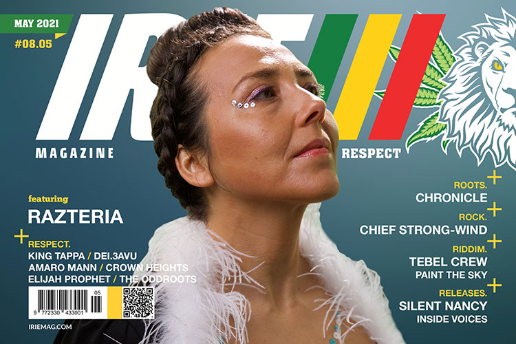 IRIE | Reggae Magazine May 2021 featuring Razteria | IRIE™ Magazine