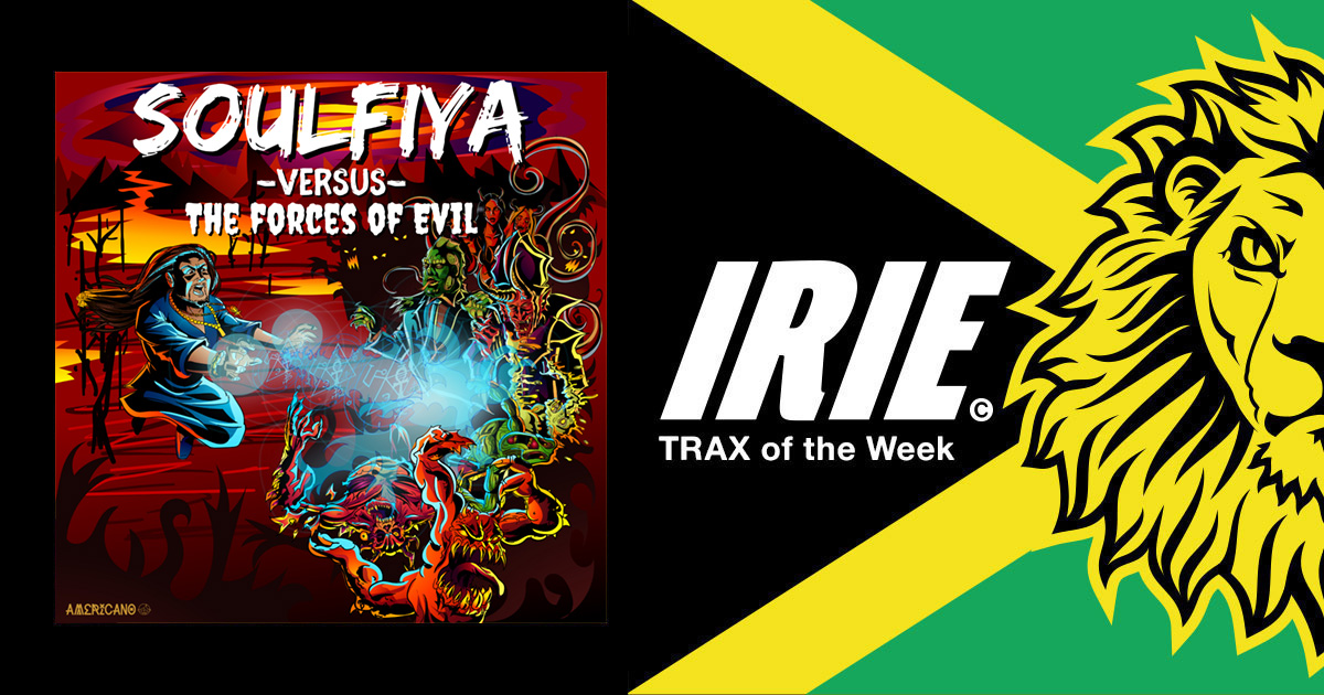 IRIE Trax of the Week - Soulfiya - Take It Easy | IRIE™ Magazine