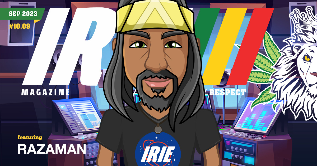 IRIE | Reggae Magazine September 2023 – Razaman | IRIE™ Magazine