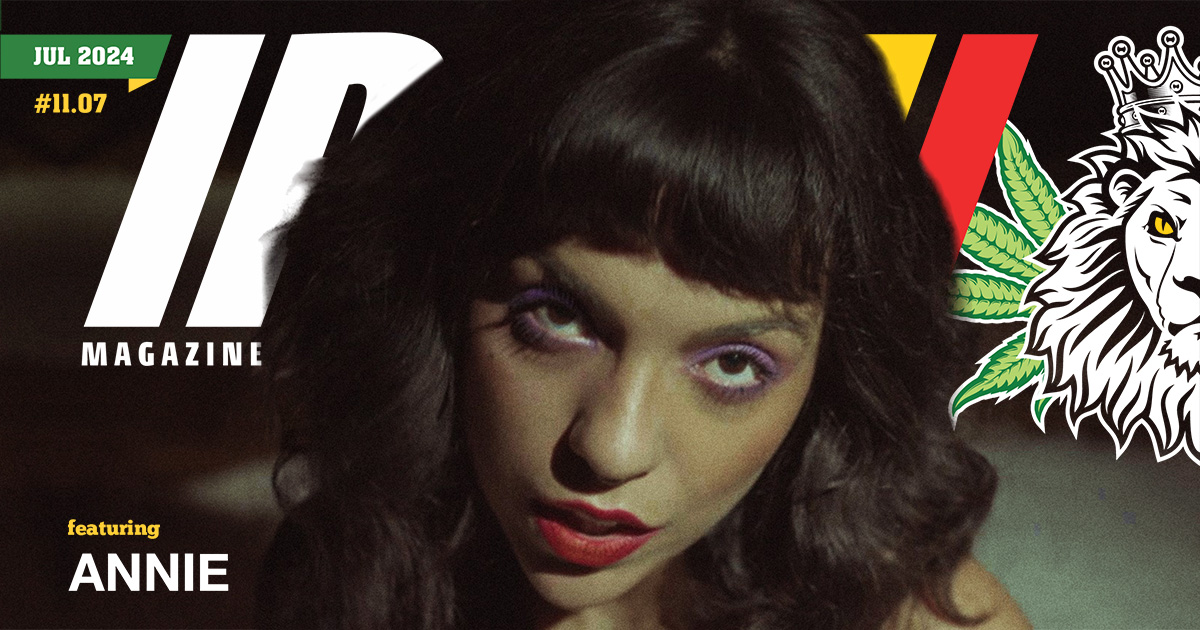 IRIE | Reggae Magazine July 2024 - Annie